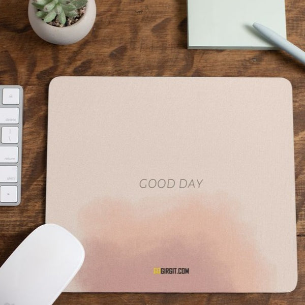 Good Day Mouse Pad